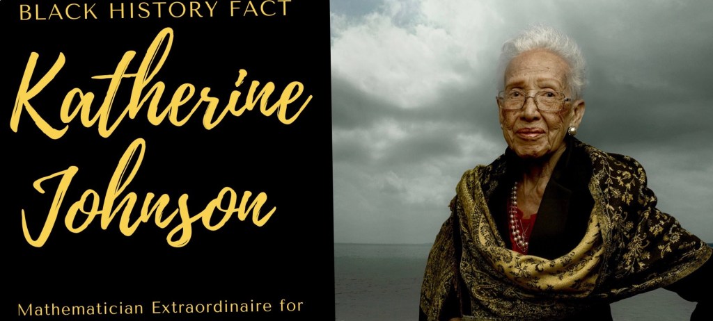 Black History Month: Katherine Johnson – Danii Gold